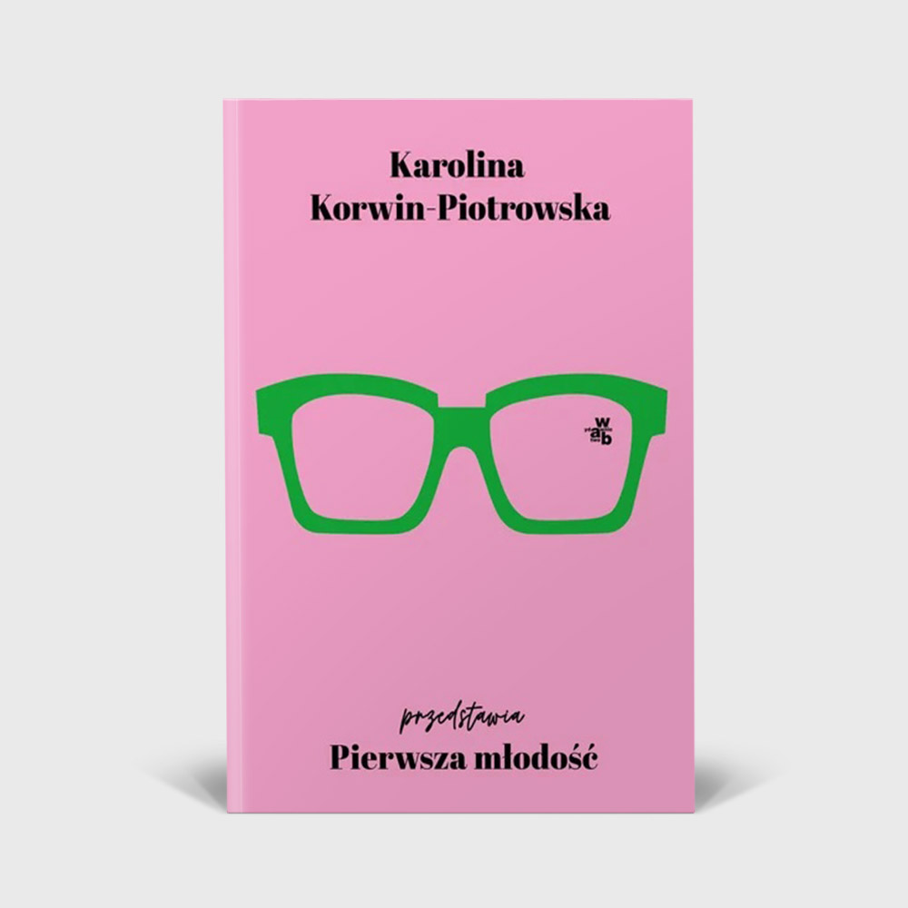 Pierwsza młodość - Karolina Korwin-Piotrowska (z podpisem Autorki ...
